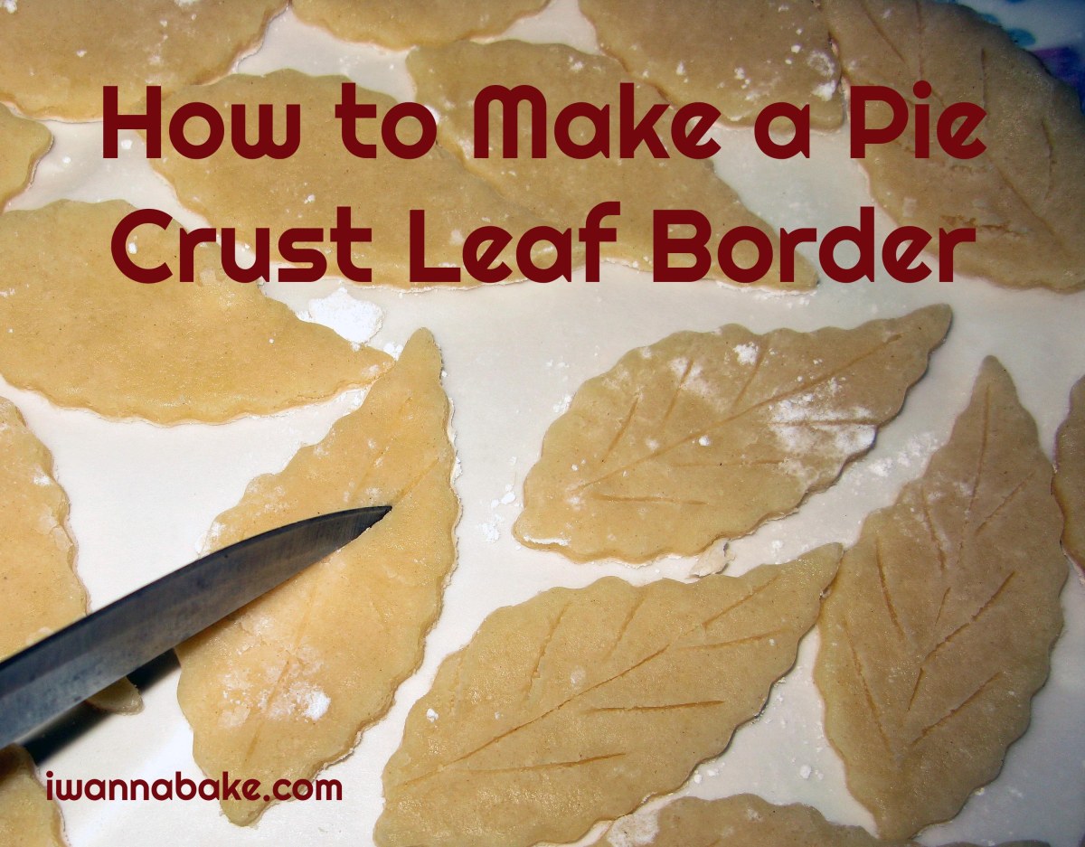 How to Make a Pie Crust Leaf Border | I Wanna Bake!